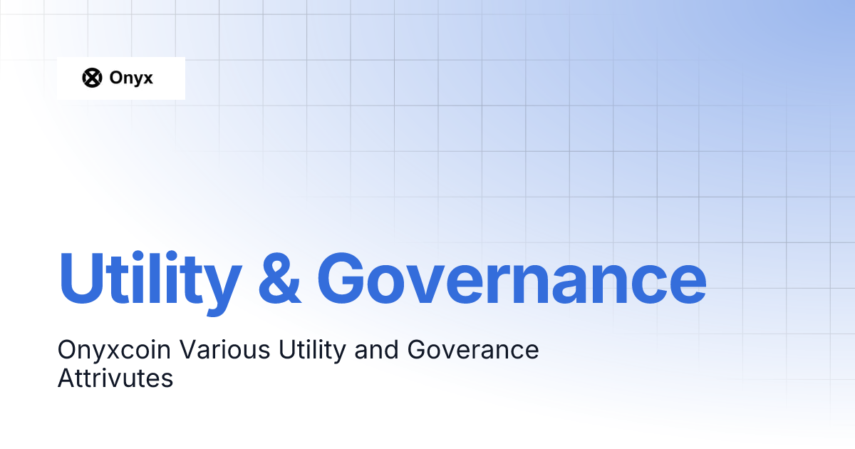 Utility & Governance | Onyx Documentation