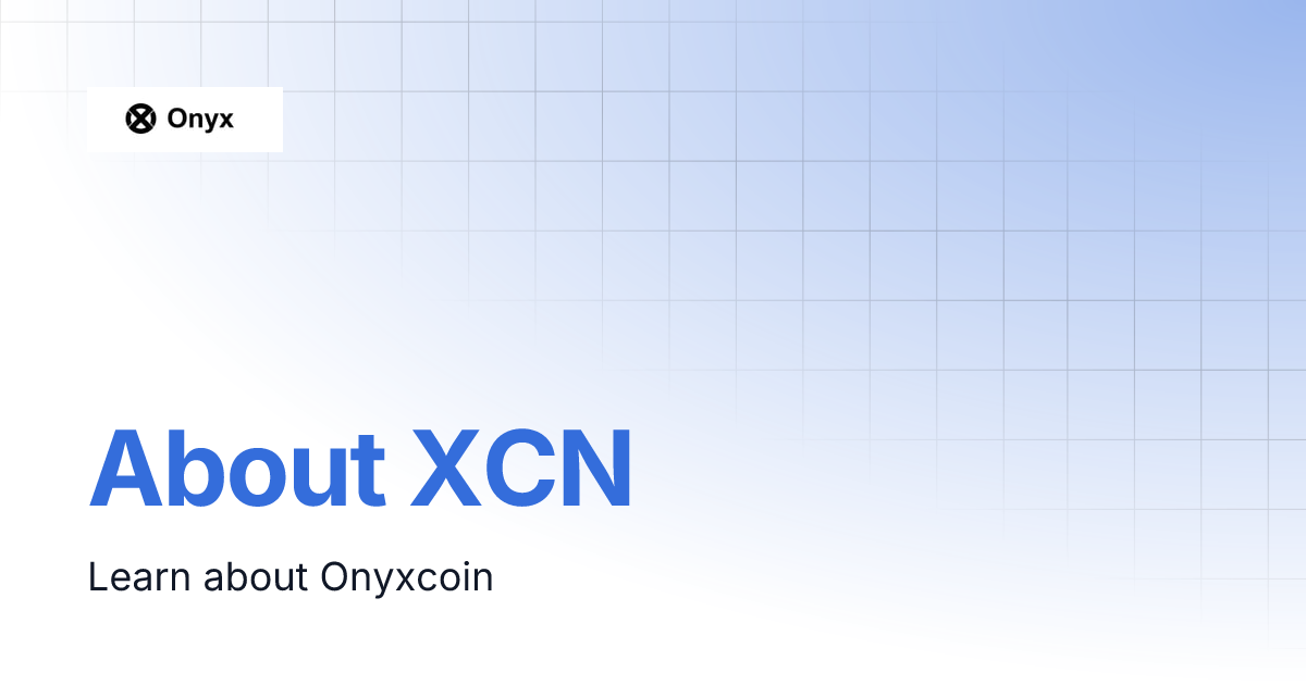 About XCN | Onyx Documentation