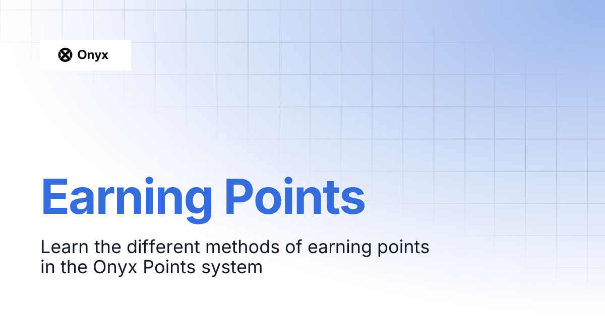 Earning Points | Onyx Documentation